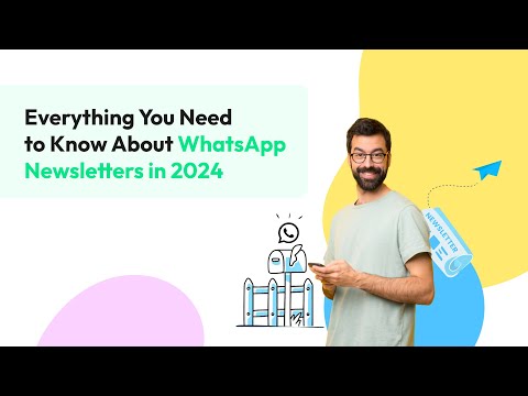 Everything you Need to Know About WhatsApp Newsletters in 2024 | Wati