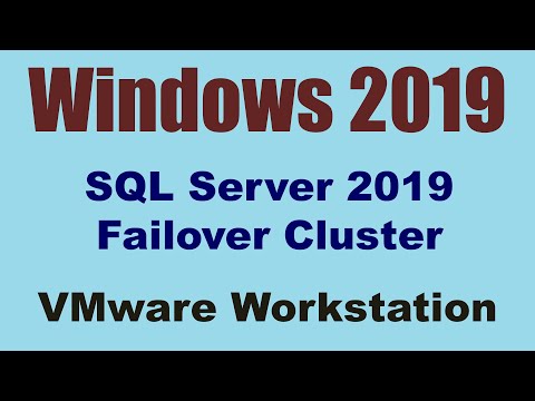 Microsoft SQL Server Failover Cluster 2019 VMWare Workstation