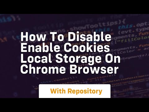 How to disable enable cookies local storage on chrome browser