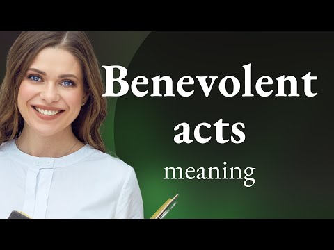 Understanding "Benevolent Acts" in English