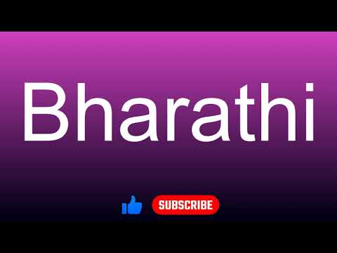 How to correctly pronounce - Bharathi