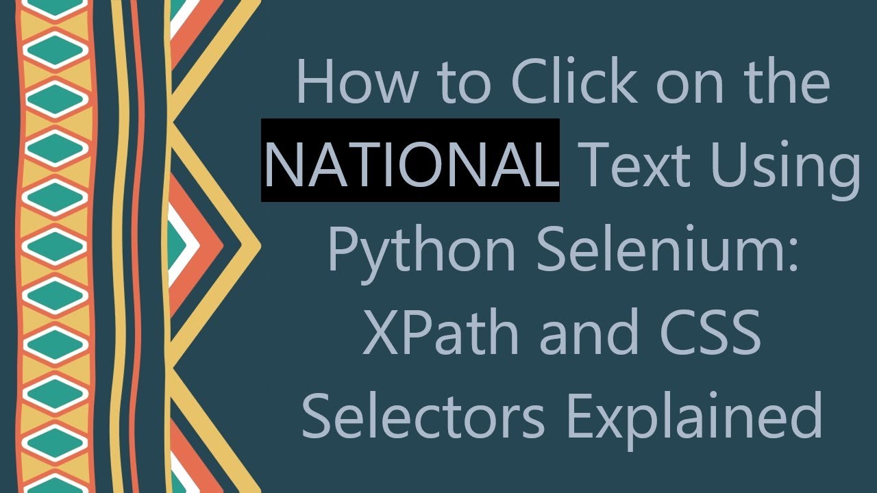 How to Click on the NATIONAL Text Using Python Selenium: XPath and CSS Selectors Explained