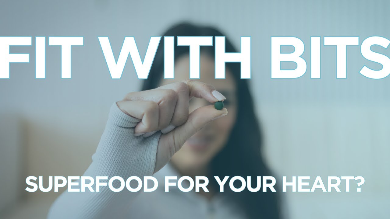 Fit With Bits: Superfood For Your Heart?