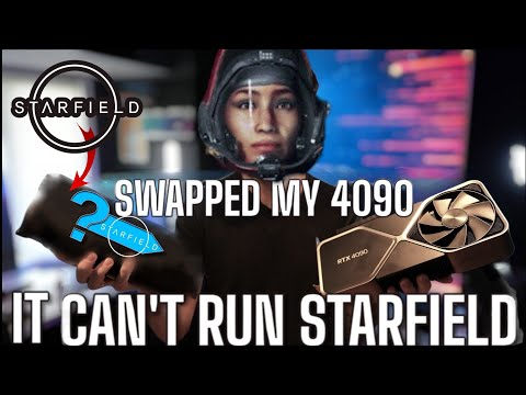 Intel ARC Starfield is a MESS - Also downgrading my 4090 to test ARC