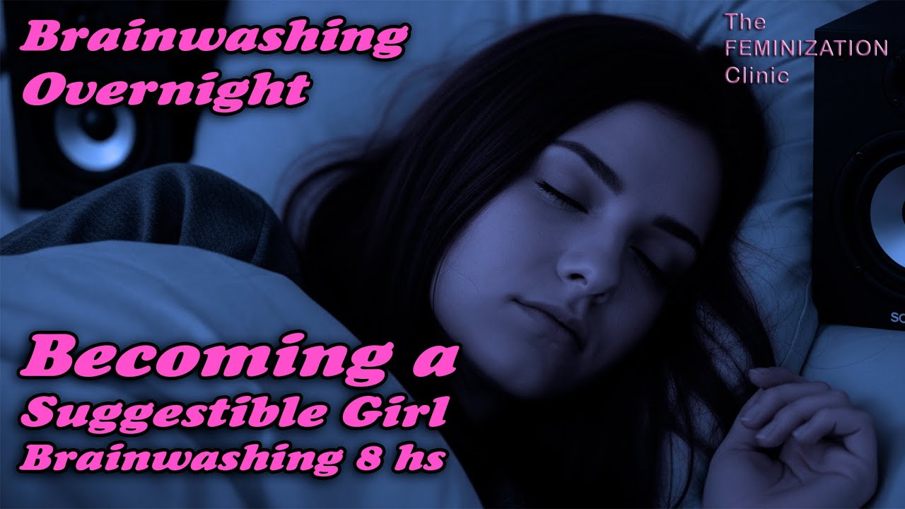 Becoming a Suggestible Girl - Brainwashing Overnight 8 hs Preview - Sissy Transfeminine Crossdresser