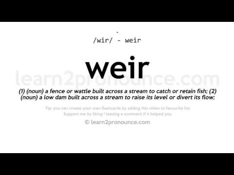 Weir pronunciation and definition