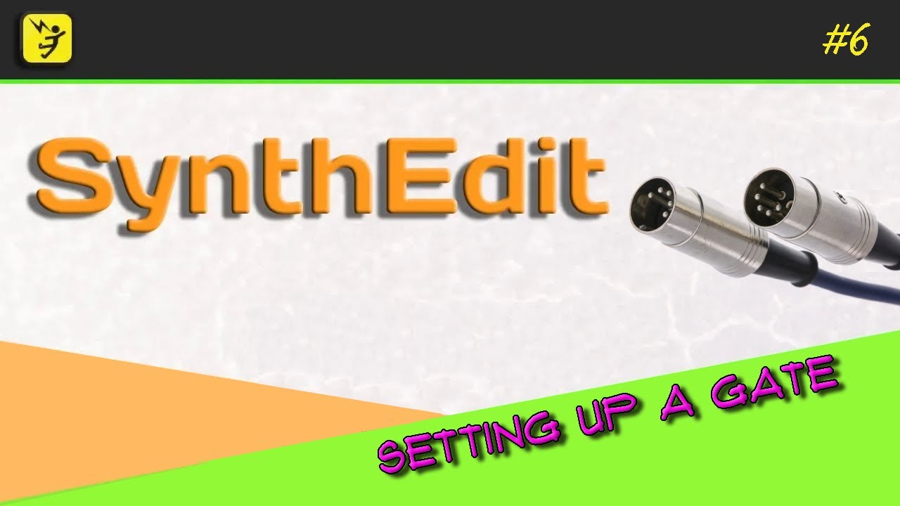 SynthEdit Tutorial 6 - Setting up a gate