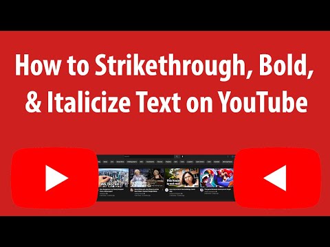 How to Strikethrough, Bold, and Italicize Text on YouTube