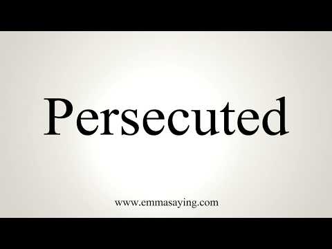 How To Pronounce Persecuted