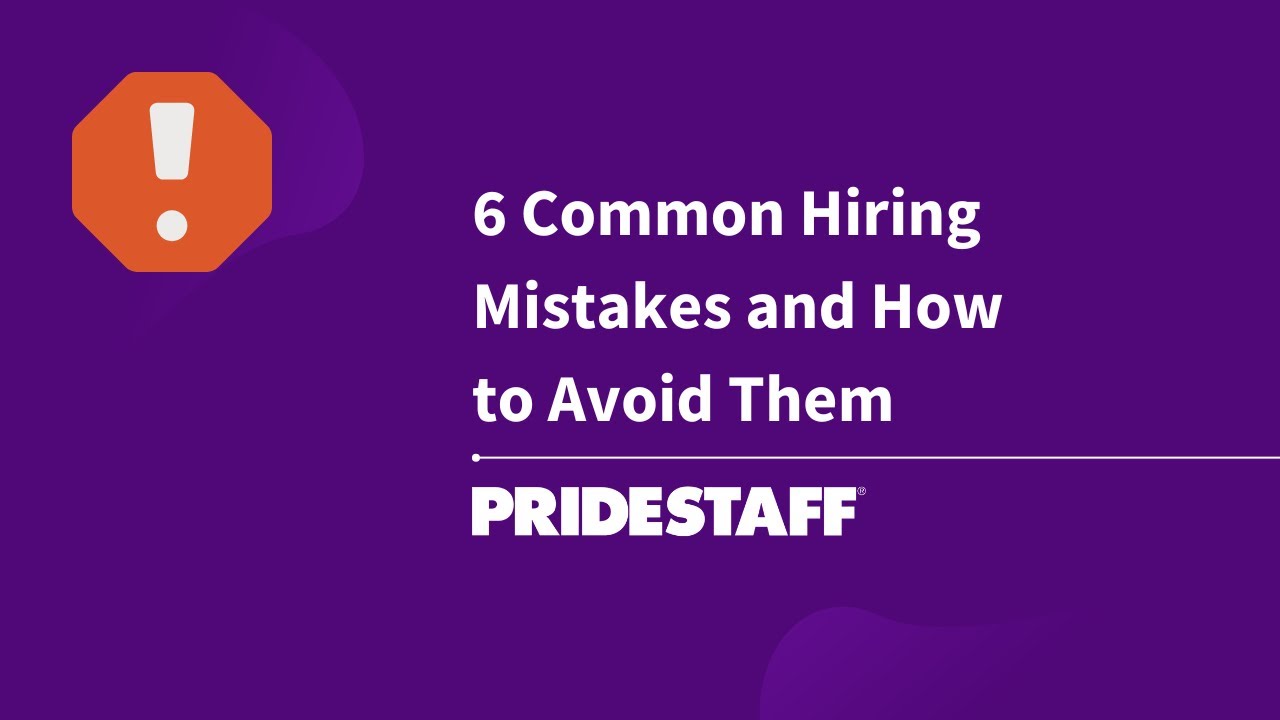 6 Common Hiring Mistakes and How to Avoid Them