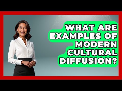 What Are Examples Of Modern Cultural Diffusion? - The Geography Atlas