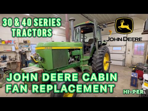 JOHN DEERE FAN TEST & REPLACEMENT ON 30 & 40 Series Tractors Cabin