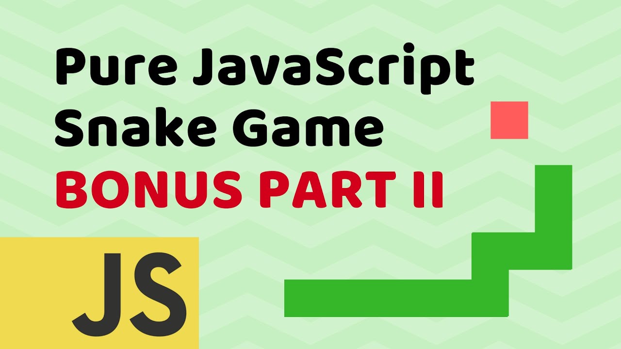 PART II: Coding JavaScript Snake Game (Plain Vanilla JavaScript & HTML Canvas)