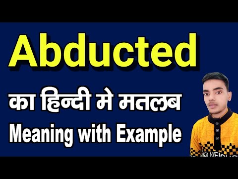 abducted meaning in hindi | abducted ka matlab kya hota hai | daily use english words