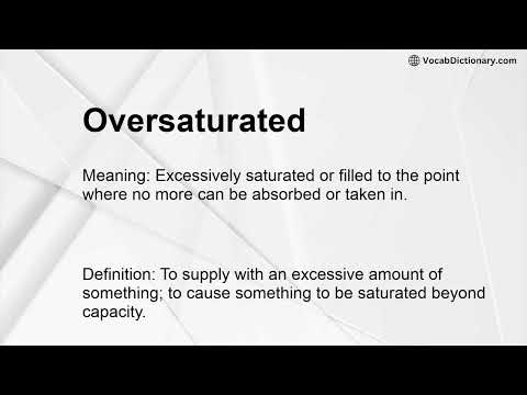 Oversaturated Meaning
