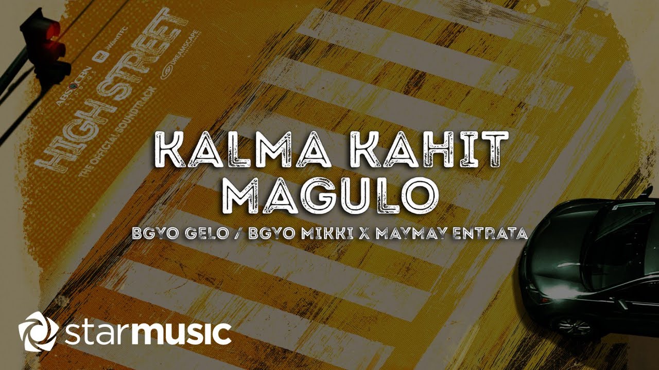 Lyrics & Translations of Kalma Kahit Magulo by Maymay Entrata | Popnable