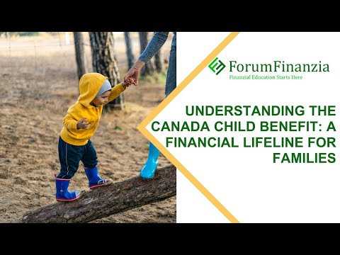 Understanding the Canada Child Benefit: A Financial Lifeline for Families