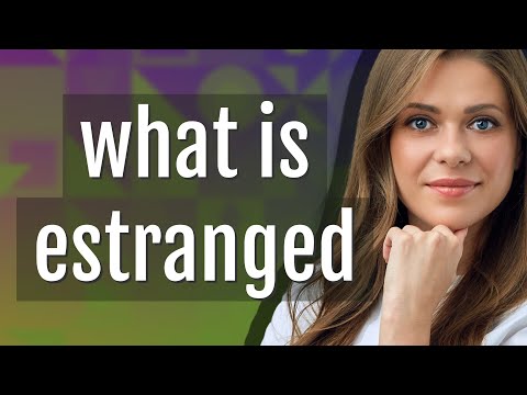 Estranged | meaning of Estranged
