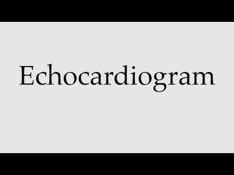 How to Pronounce Echocardiogram