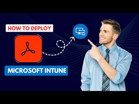 How To Deploy Acrobat Pro Using Microsoft Intune