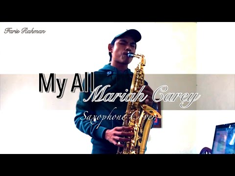 My All - Mariah Carey (Saxophone Cover by Faris Rahman)