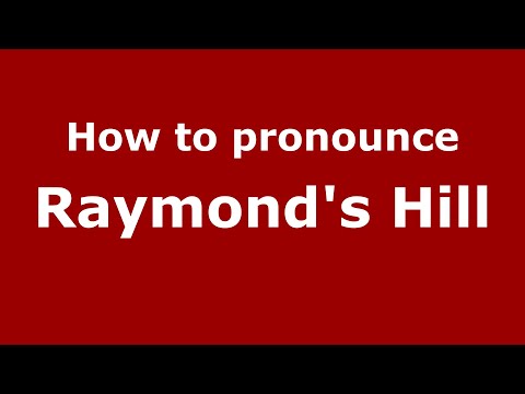 How to pronounce Raymond's Hill (English/UK) - PronounceNames.com