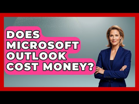 Does Microsoft Outlook Cost Money? - TheEmailToolbox.com