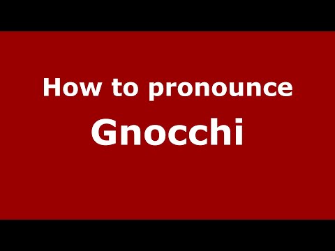 How to pronounce Gnocchi (Italian/Italy) - PronounceNames.com