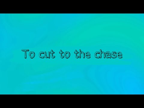 To cut to the chase #Idioms #Expressions #Phrases #English #Meaning