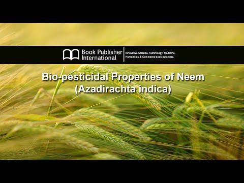 Bio-pesticidal Properties of Neem (Azadirachta indica)