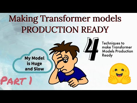 Ep1 - How to make Transformer (Encoder Decoder) Models Production Ready?FAST, COMPACT and ACCURATE