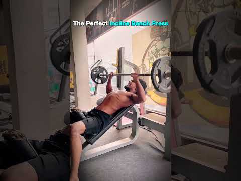 The Perfect Incline Bench Press #chestpress #gym