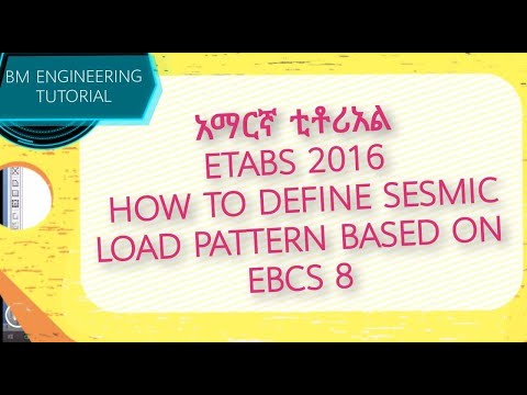 HOW TO DEFINE SEISMIC LOAD PATTERN ON ETABS AMHARIC TUTORIAL