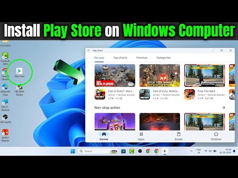 Install Play Store on Windows 11 10 & use Android Apps & Games