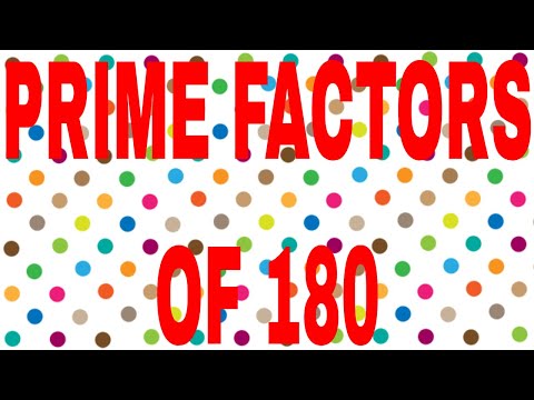 PRIME FACTORS OF 180