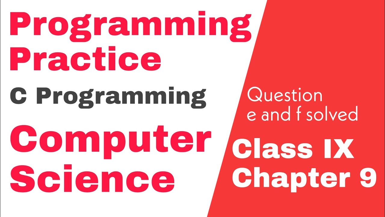 Class 9 Computer Science Chapter 9 Programming Practice - Question e and f