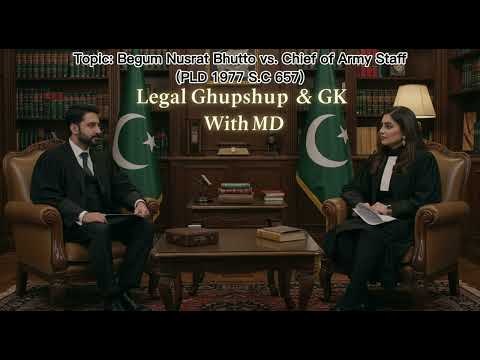 Begum Nusrat Bhutto vs. Chief of Army Staff (PLD 1977 S.C 657)