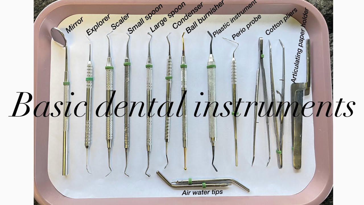 BASIC DENTAL INSTRUMENTS.    *For beginners*