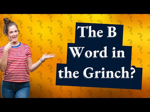 Is the B word in the Grinch?
