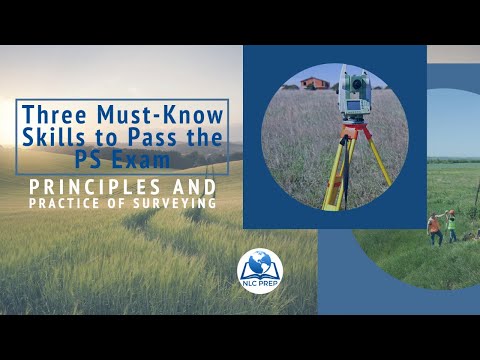 Three Must-Know Skills to Pass the PS Exam | Principles and Practice of Surveying