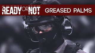 Greased Palms Solo at Ready or Not Nexus - Mods and community