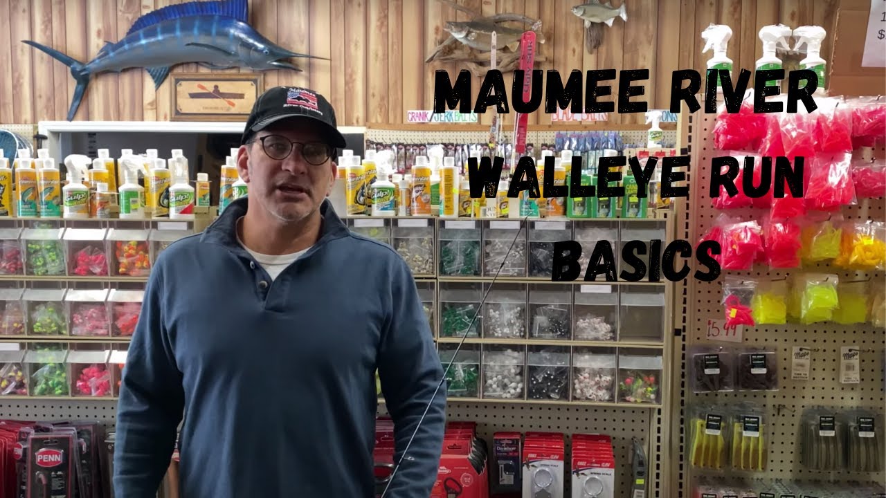MAUMEE RIVER WALLEYE RUN BASICS