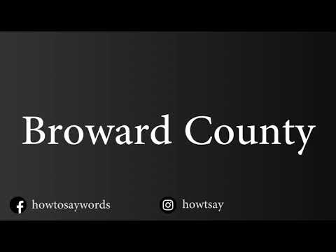 How To Pronounce Broward County