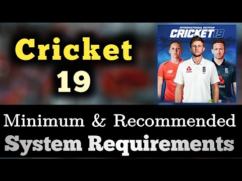 Cricket 19 System Requirements || Cricket 19 PC Requirements Minimum & Recommended