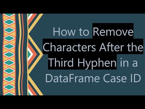 How to Remove Characters After the Third Hyphen in a DataFrame Case ID