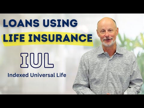 How Loans in Life Insurance Work (IUL - Indexed Universal Life)