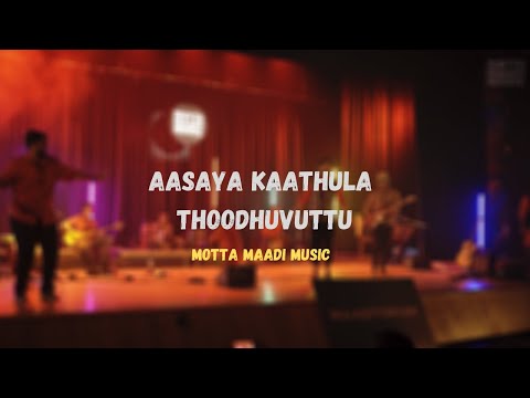 Aasaya Kaathula Thoodhuvuttu - Motta Maadi Music