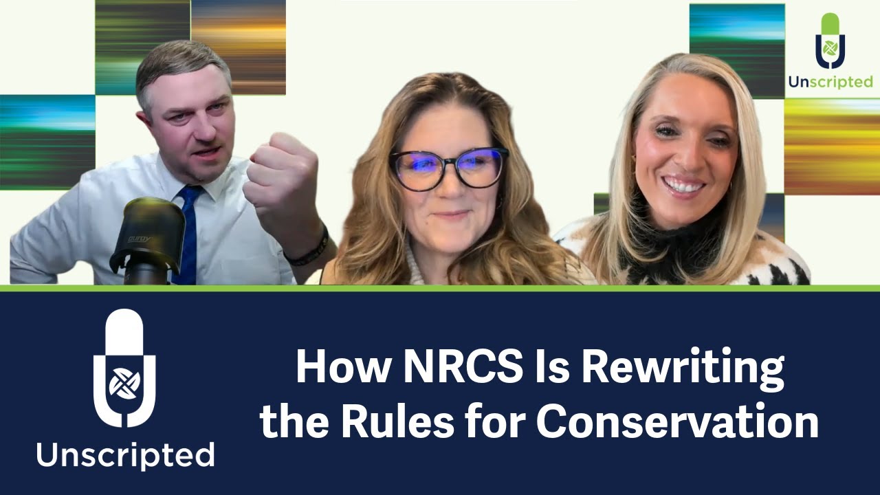 Unscripted: How NRCS Is Rewriting the Rules for Conservation