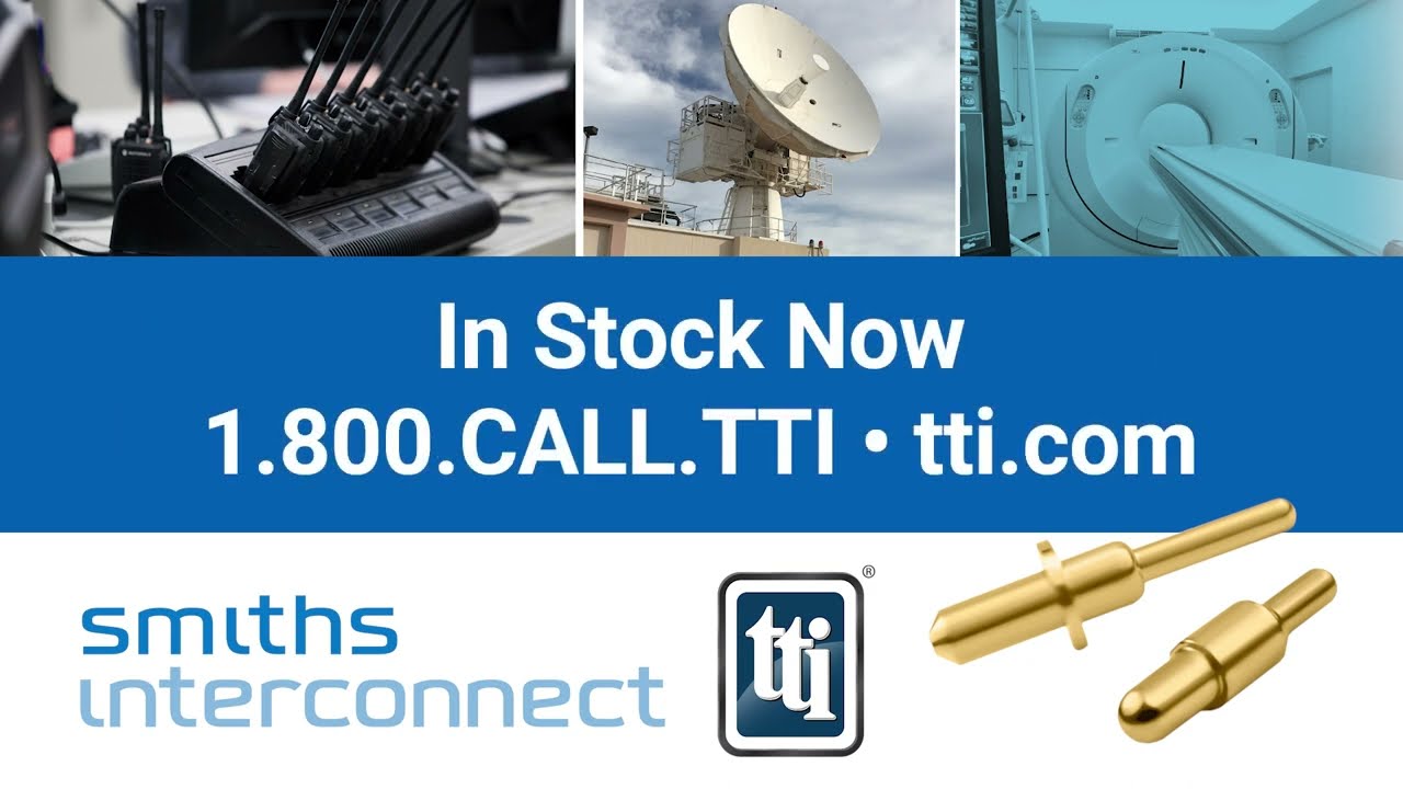 Smiths Interconnect Spring Probe Technology Offers Relentless Reliability