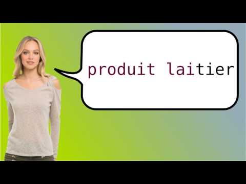 How to say 'dairy product' in French?